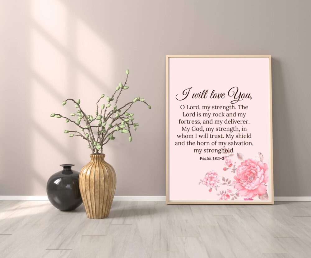 Psalm 18:1-3 Wall Art – Christian Motivational & Printable Products