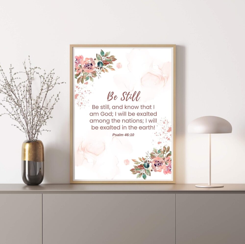 Be Still And Know Wall Art – Christian Motivational & Printable Products