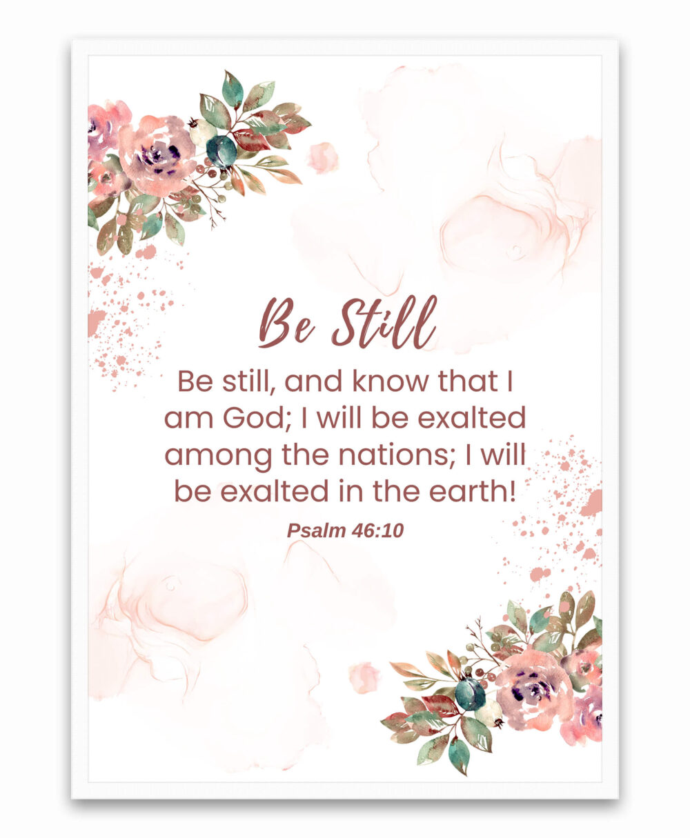 Be Still And Know Wall Art – Christian Motivational & Printable Products